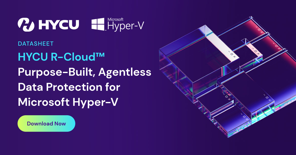 Agentless Hyper-V Backup & Disaster Recovery | HYCU R-Cloud for Microsoft Hyper-V | HYCU Corporate